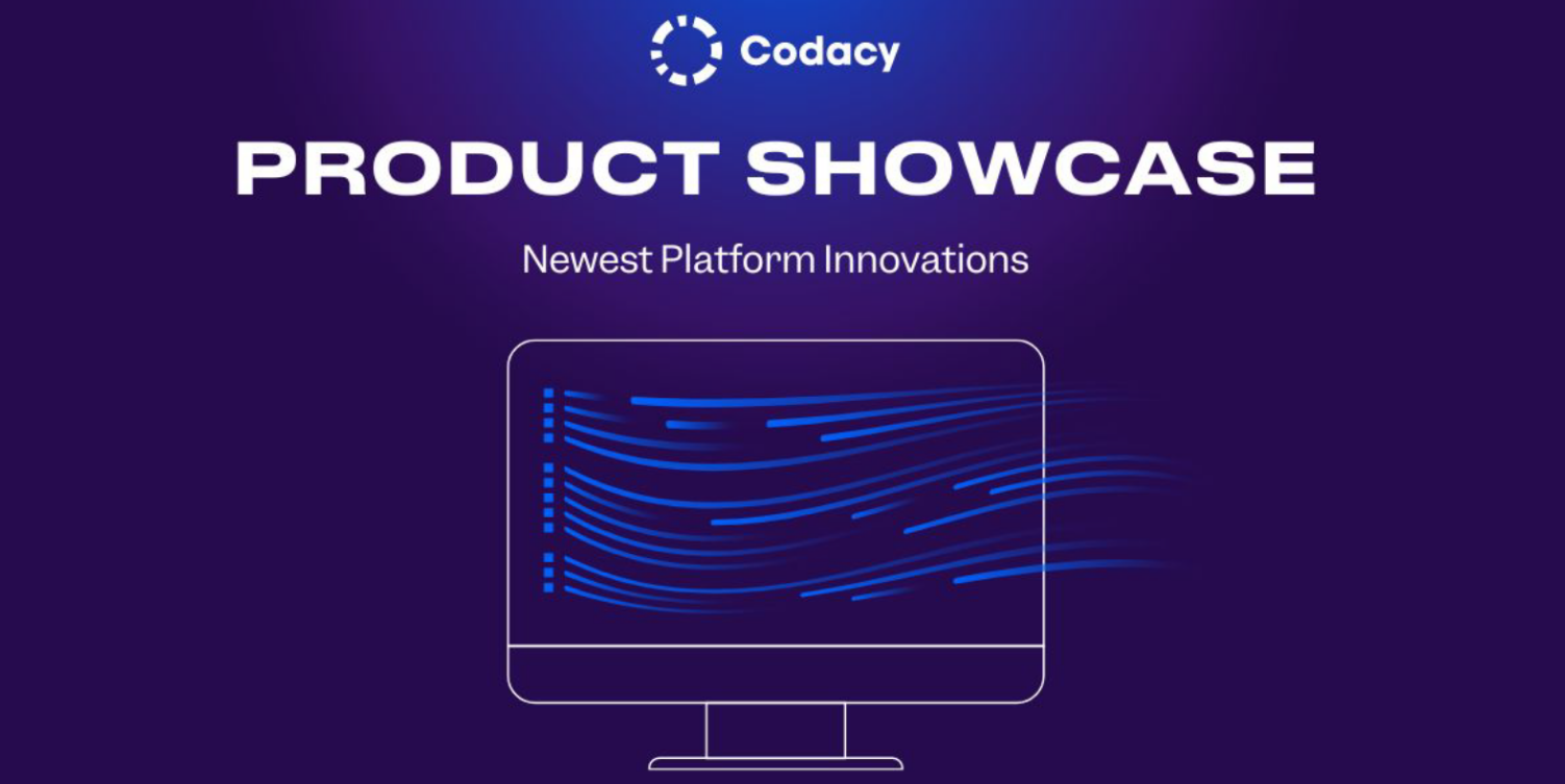 Codacy Product Showcase July 2024